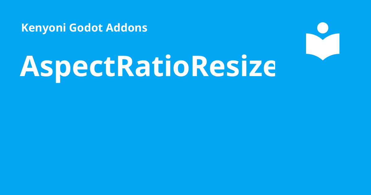 AspectRatioResizeContainer - Kenyoni Godot Addons AspectRatioResizeContainer - Kenyoni Godot Addons