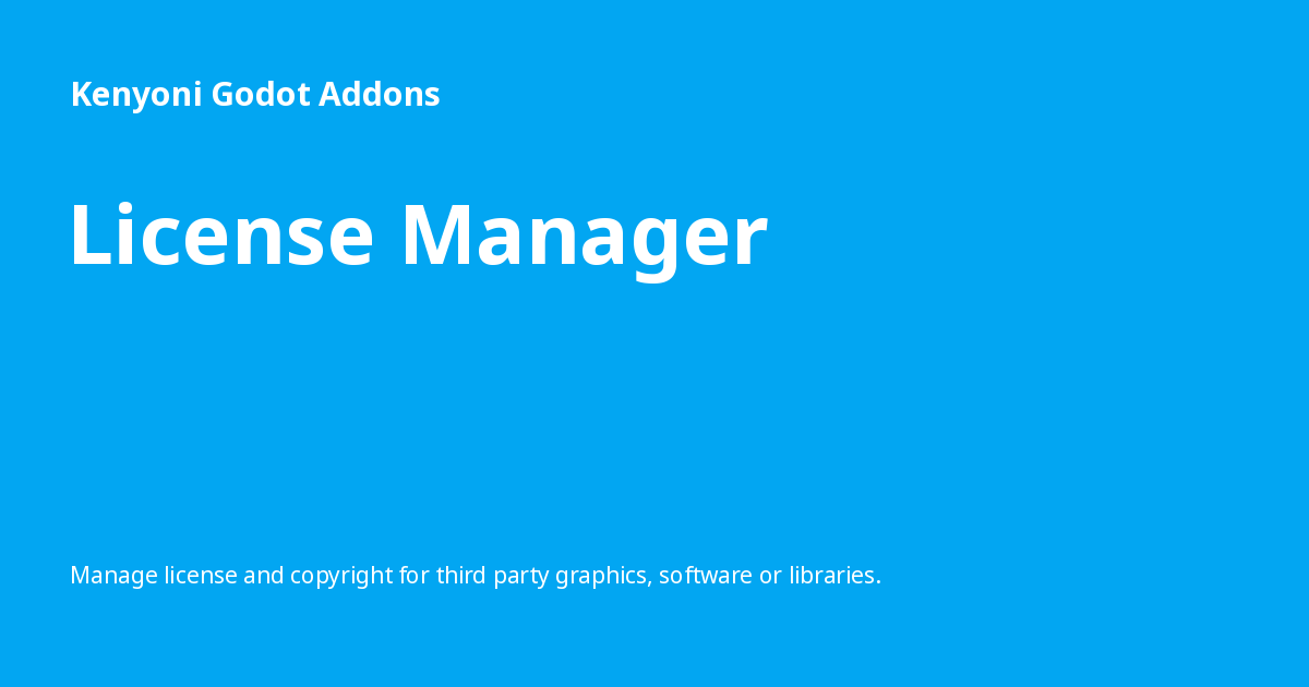 License Manager - Kenyoni Godot Addons